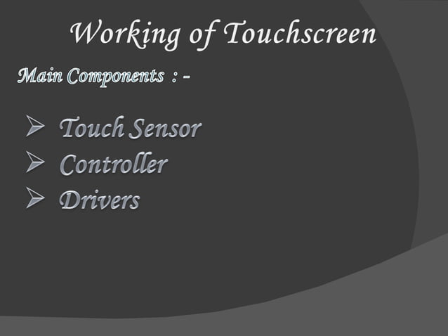 Touchscreen PPT | PPT | Consumer Electronics | Technology & Computing