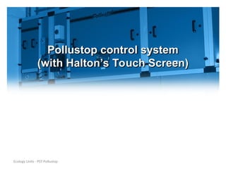 Touch Screen.ppt halton hood touch screen info | PPT