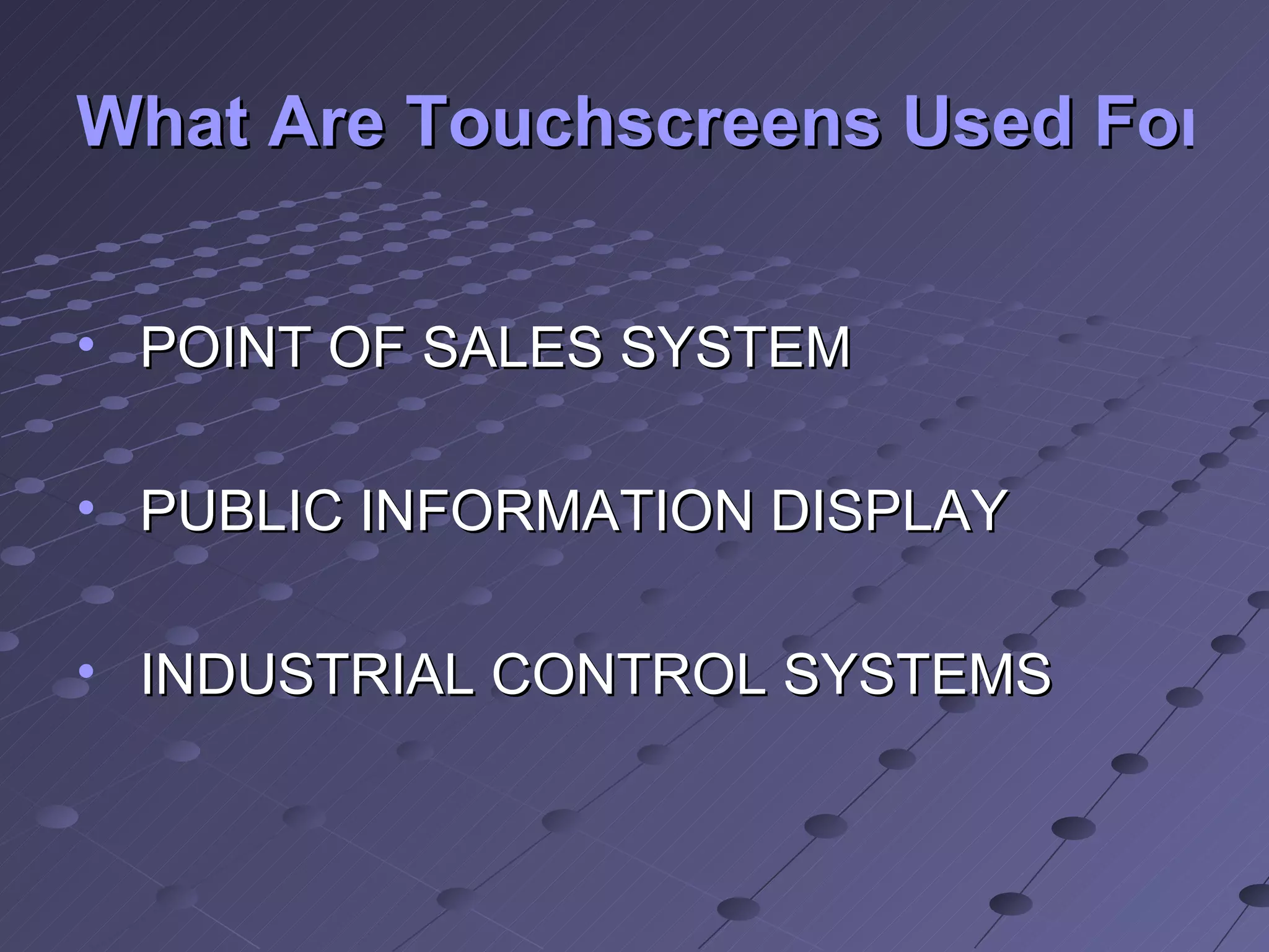 Touch screen technology | PPT