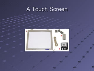 Touch screen technology | PPT