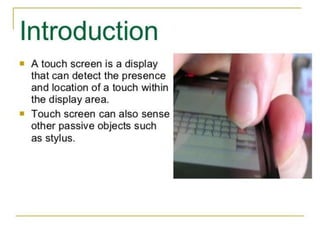 Touchscreen technology | PPTX | Computer Peripherals | Computing