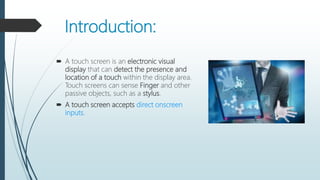 Touchscreen technology by Mamta | PPTX