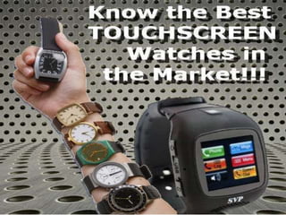 Touchscreen watches | PPTX