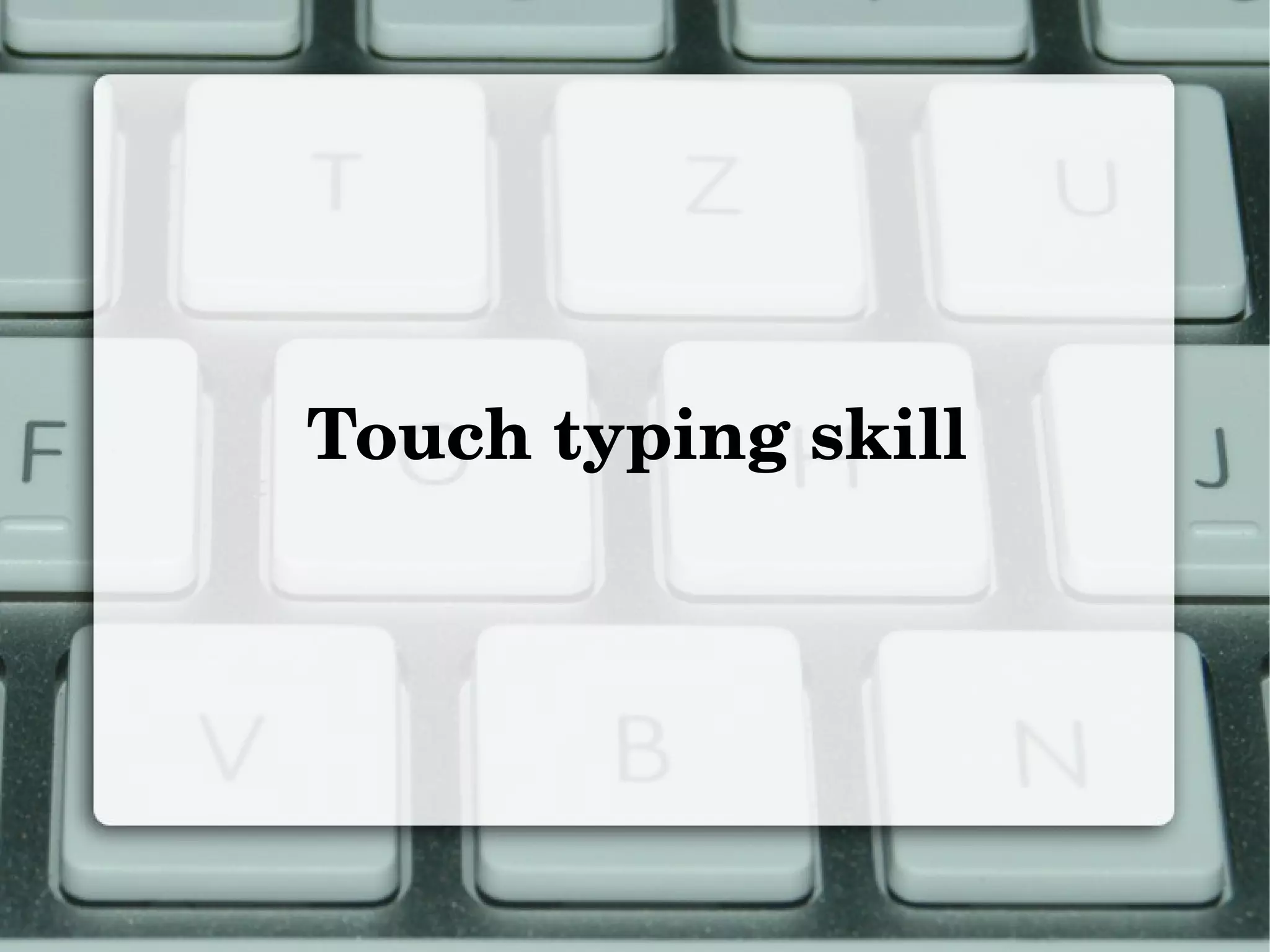 Touch typing skill | ODP