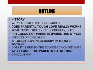 Tough love parenting | PPTX
