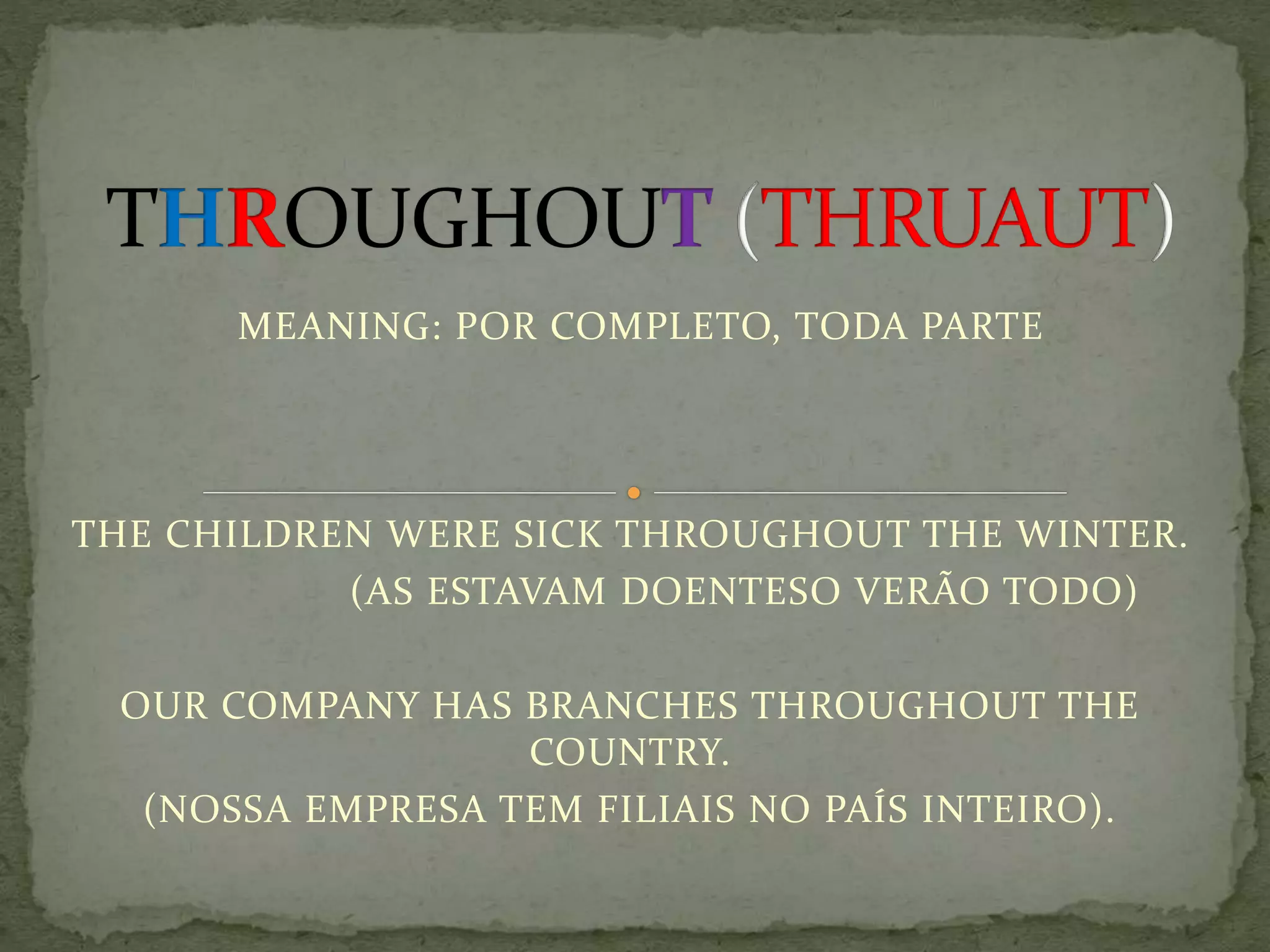 TAUGHT, TOUGH,THROUGH, THOROUGH, THOUGHT,THOUGH,TOUGH,THROUGHOUT. | PPTX
