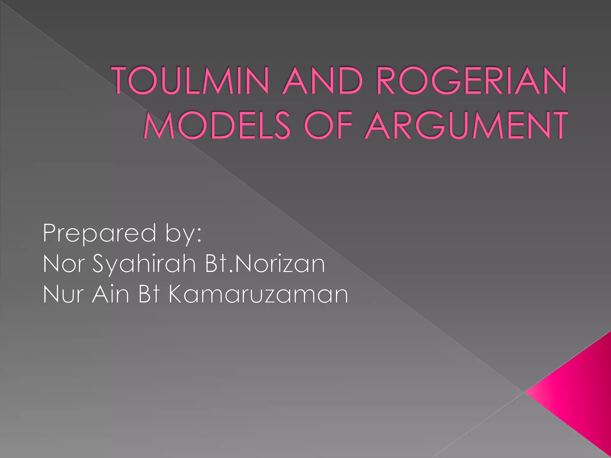 Toulmin and Rogerian Models of Argument | PPTX