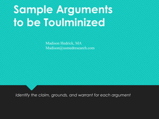 Using the Toulmin Method to Analyze Arguments (by Madison Hedrick) | PPT