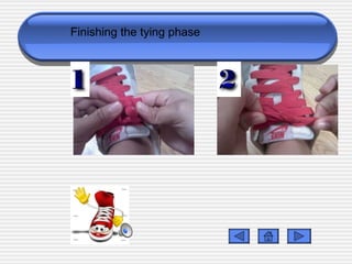 Tying your shoes | PPT