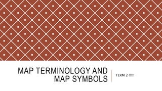 Tourism -Map terminology and map symbols.pptx