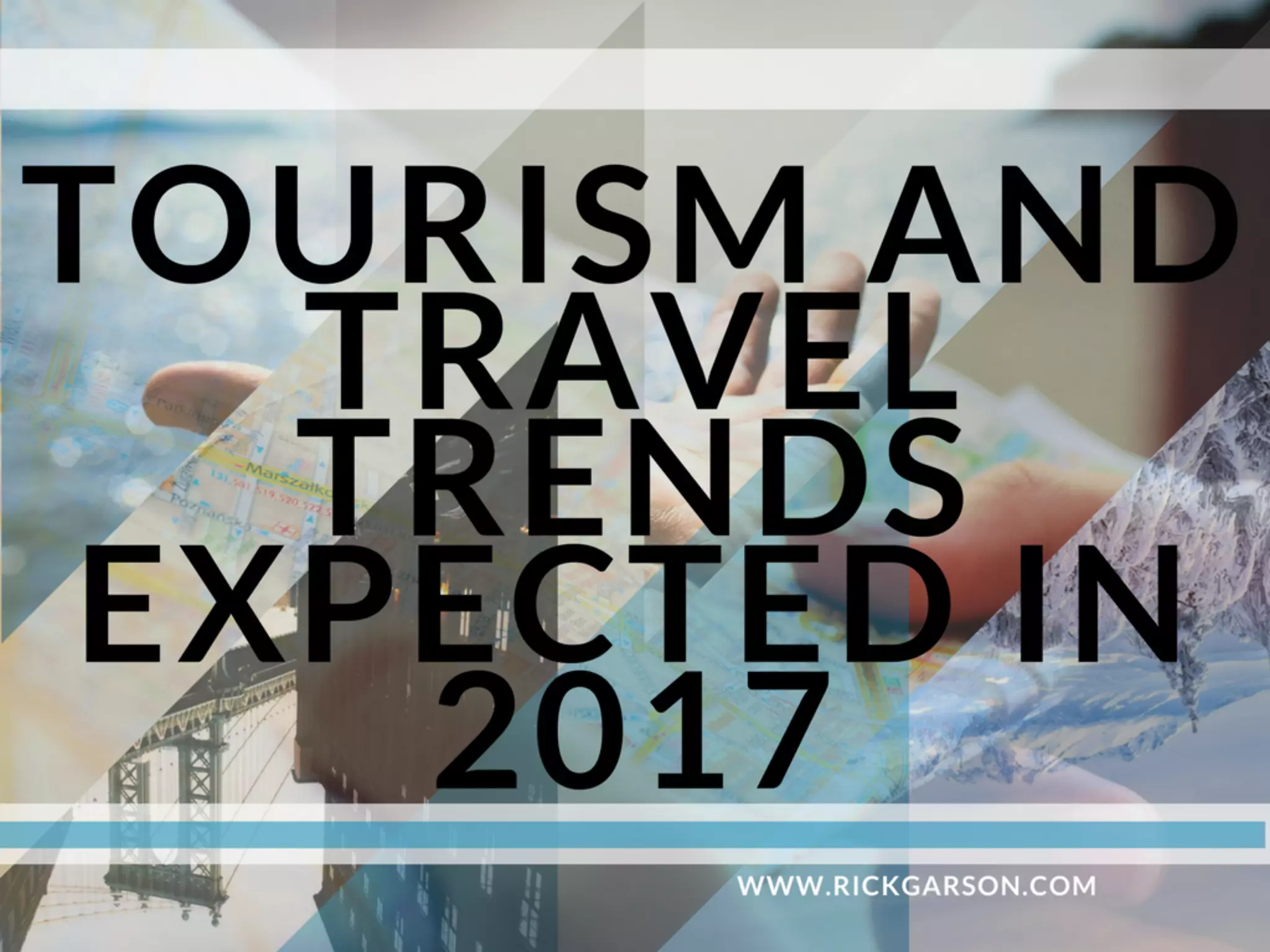 Tourism and Travel Trends Expected in 2017 | Rick Garson | PDF | Travel