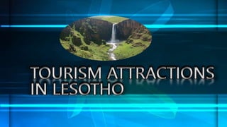 TOURISM -ATTRACTIONS- IN LESOTHO FOR YOU | PPTX