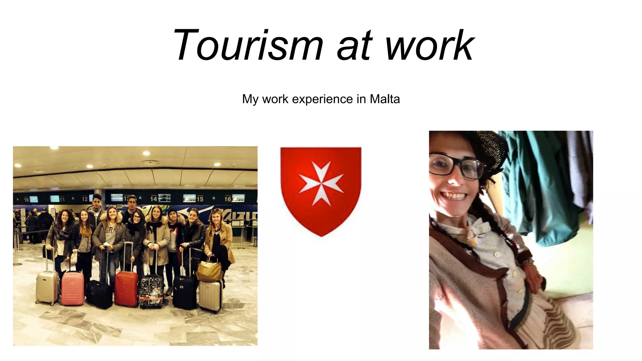 Tourism @ Work in Malta! | PPT