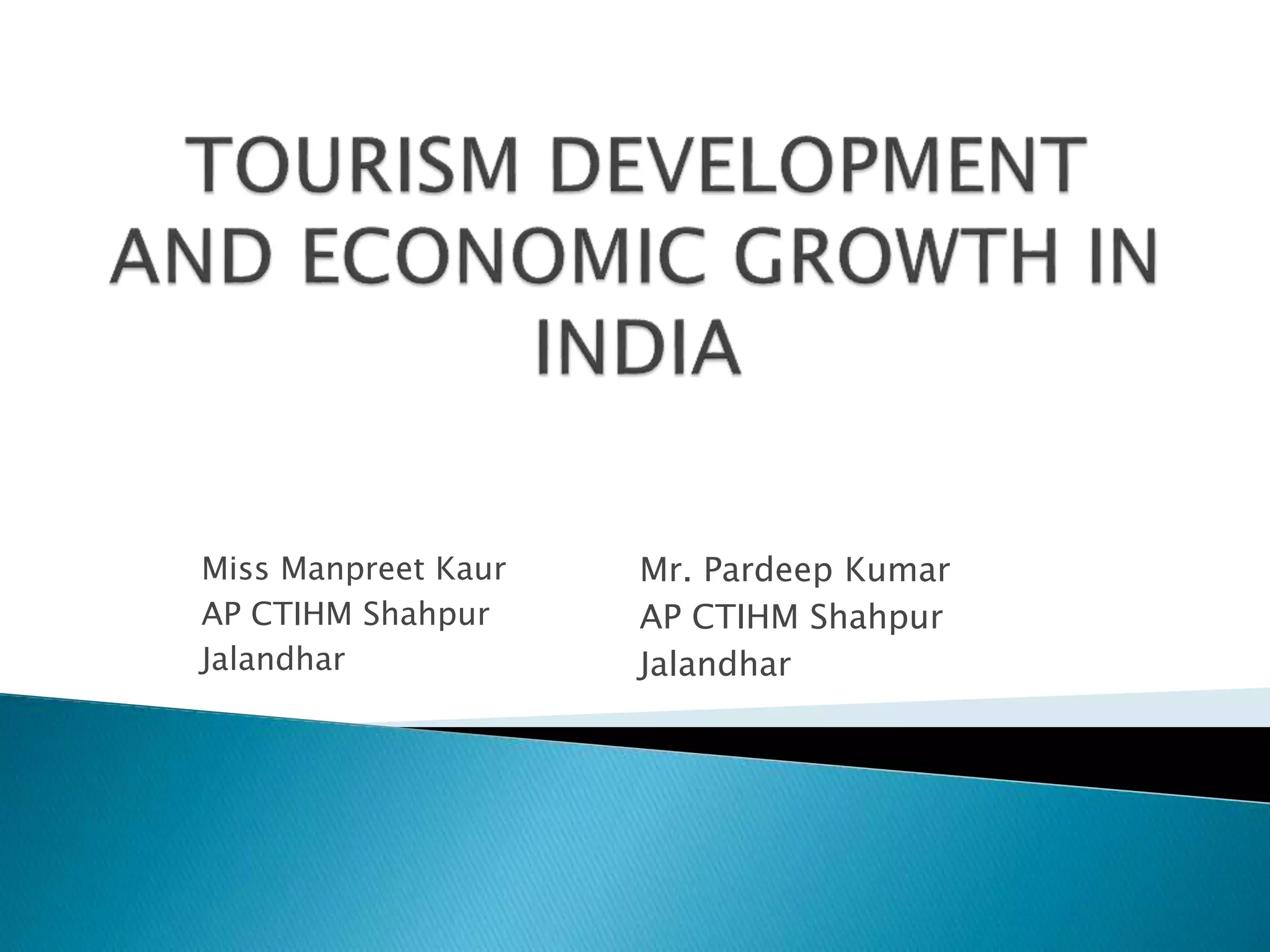 Tourism development and economic growth in india | PPTX