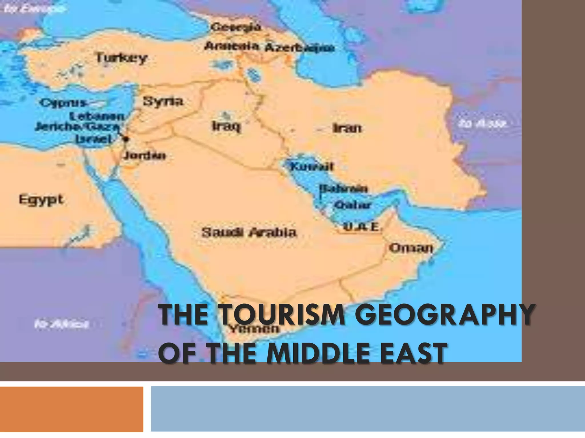 Tourism geography of the Middle East | PPTX