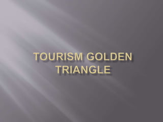 Tourism golden triangle | PPTX