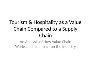 Tourism_Hospitality_Value_Chain.pptxxxxxxx | PPTX