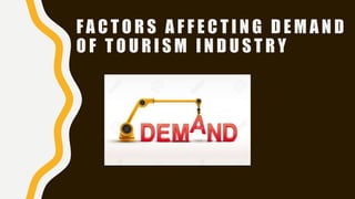 Tourism industry-study of demand and supply factors | PPTX