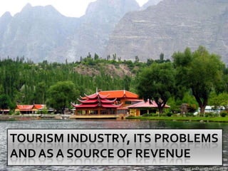 Tourism industry & its problems | PPTX
