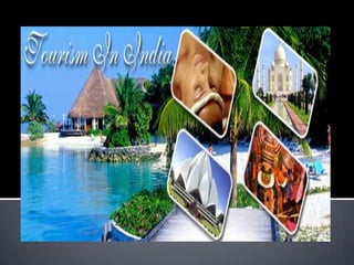 Tourism in india | PPTX