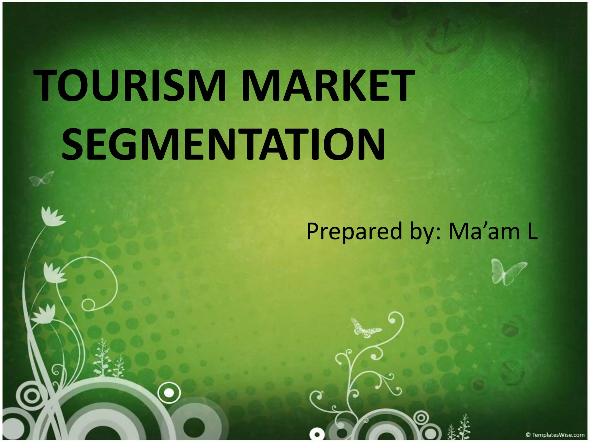 Tourism market segmentation | PPT
