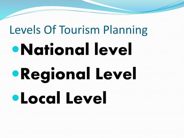 Tourism planning levels | PPT