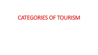 TOURISM TYPES & CATEGORIES.pptx | Polar Travel | Travel Locations