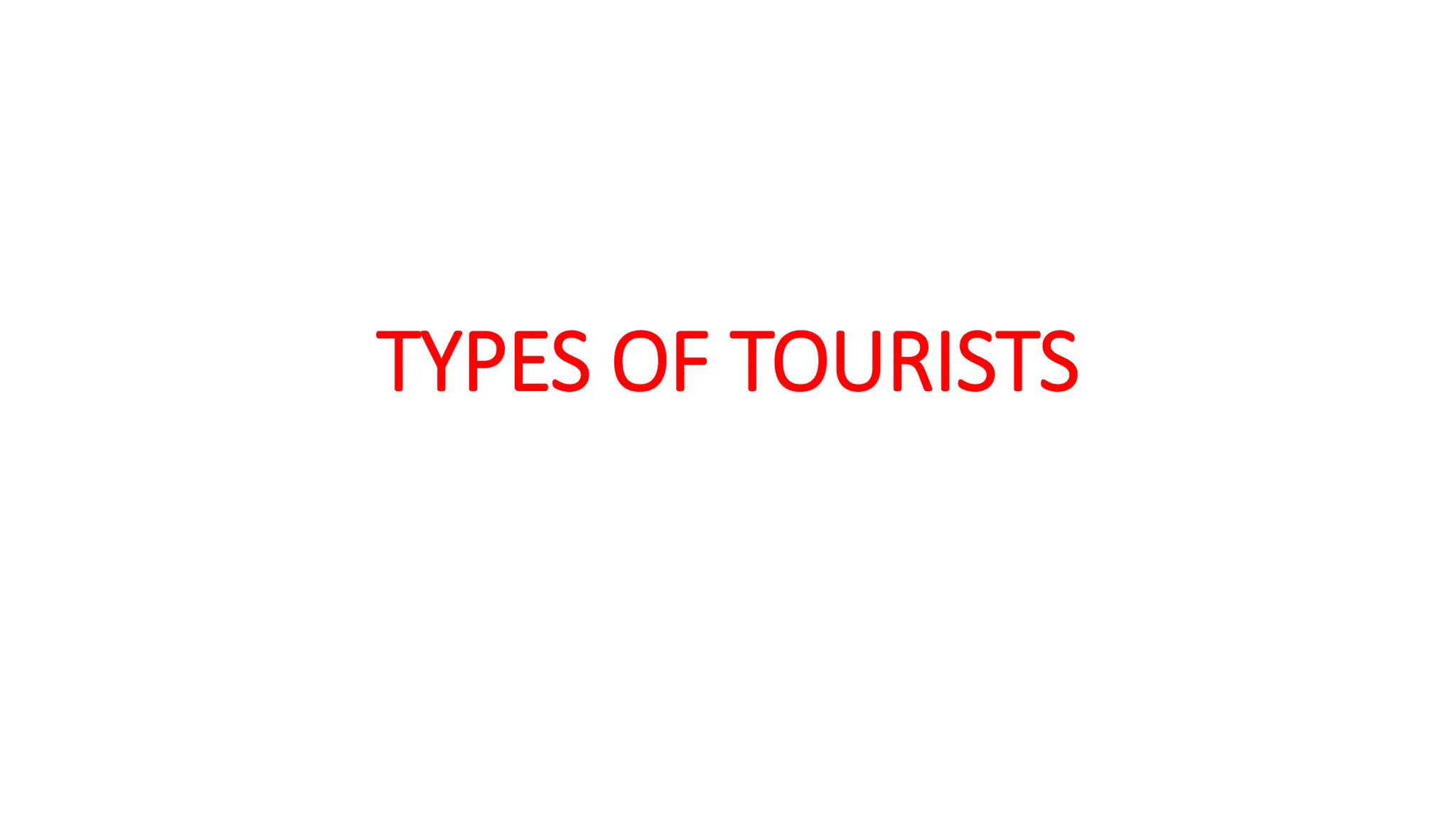TOURIST & ITS TYPE &MOTIVETIONAL FACTORS & BEHAVIOR .pptx