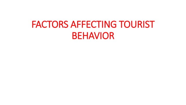 TOURIST & ITS TYPE &MOTIVETIONAL FACTORS & BEHAVIOR .pptx