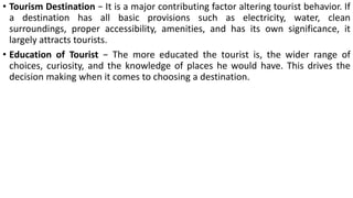 TOURIST & ITS TYPE &MOTIVETIONAL FACTORS & BEHAVIOR .pptx