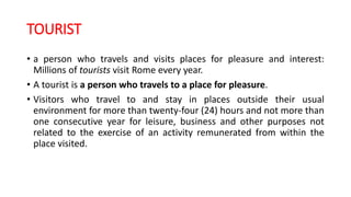 TOURIST & ITS TYPE &MOTIVETIONAL FACTORS & BEHAVIOR .pptx