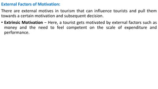 TOURIST & ITS TYPE &MOTIVETIONAL FACTORS & BEHAVIOR .pptx