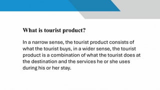 Tourist-Product-1.1.pdfCombination of services and activities at a ...