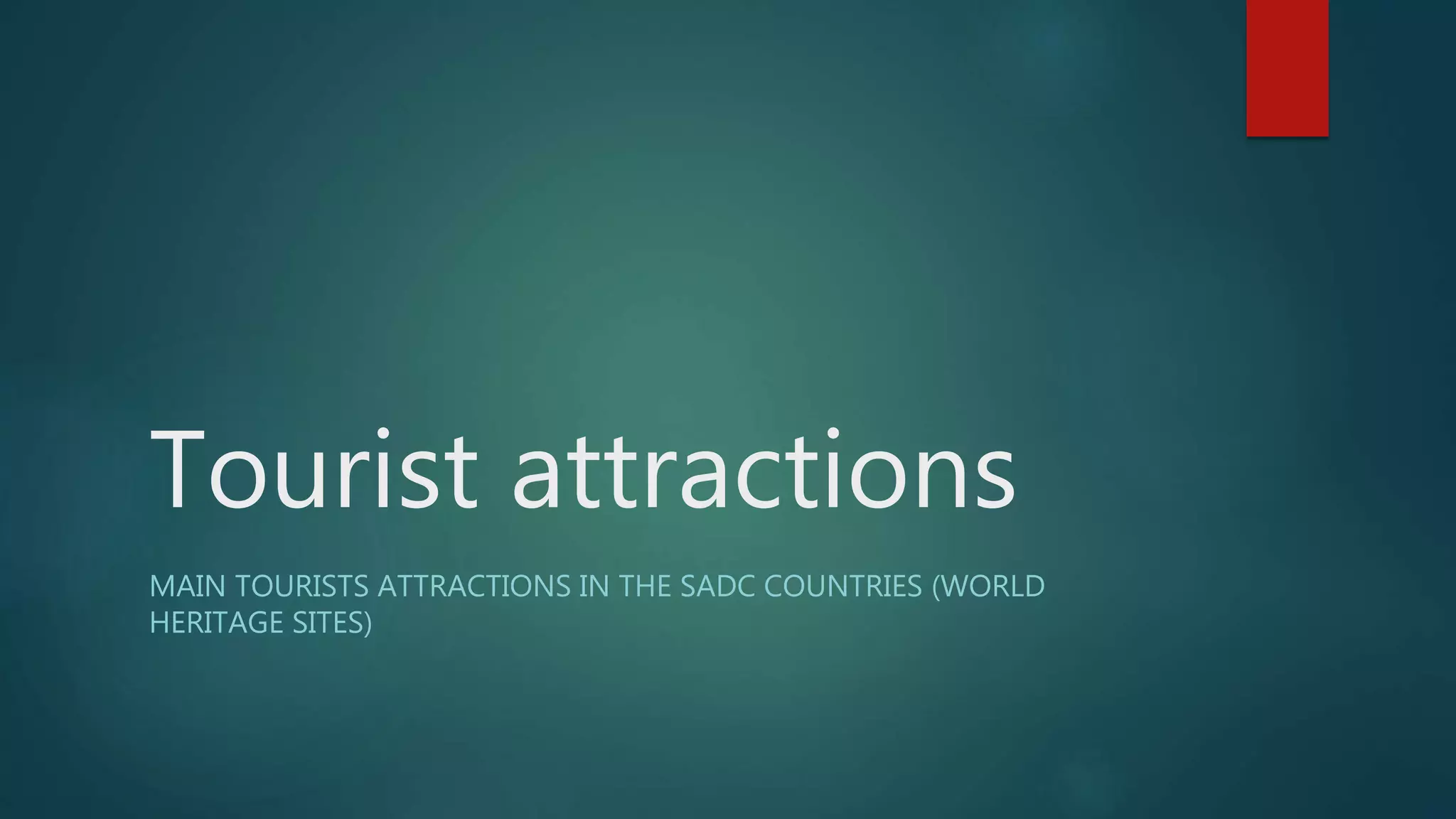 Tourist attractions in the sadc region | PPTX
