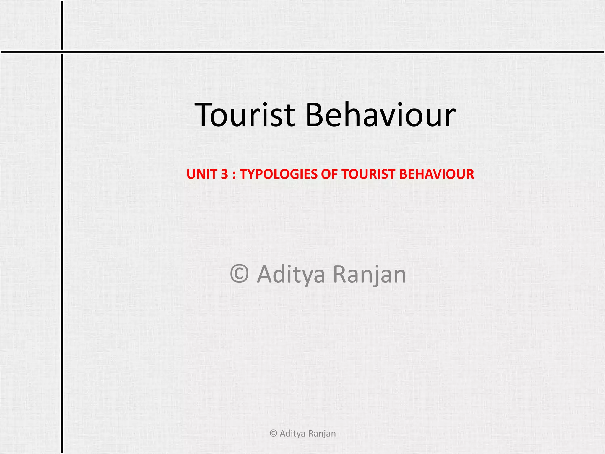 Tourist behaviour, unit 3 | PDF