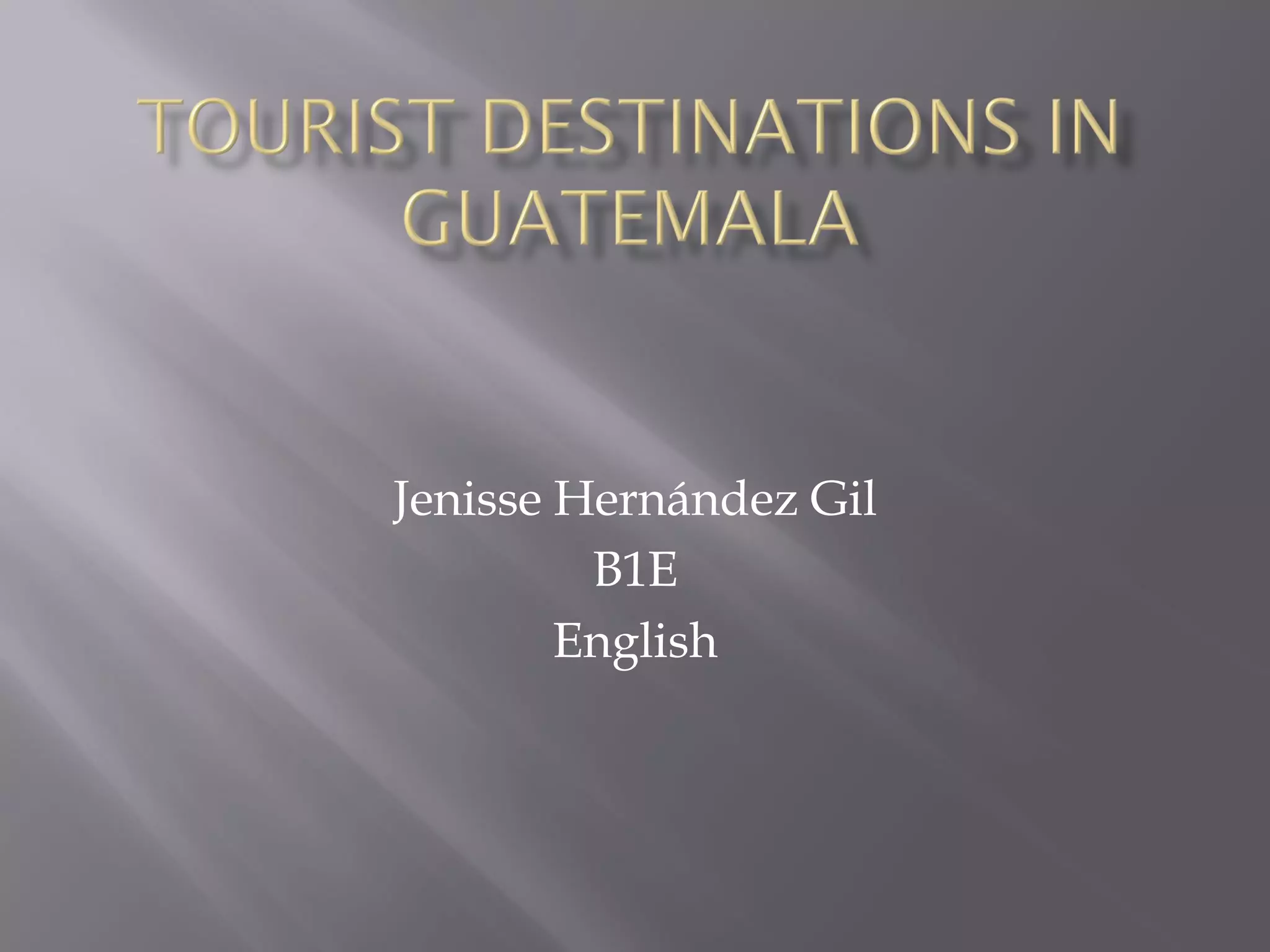 Tourist destinations in guatemala | PPT