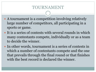 Tournament and its importance | PPTX