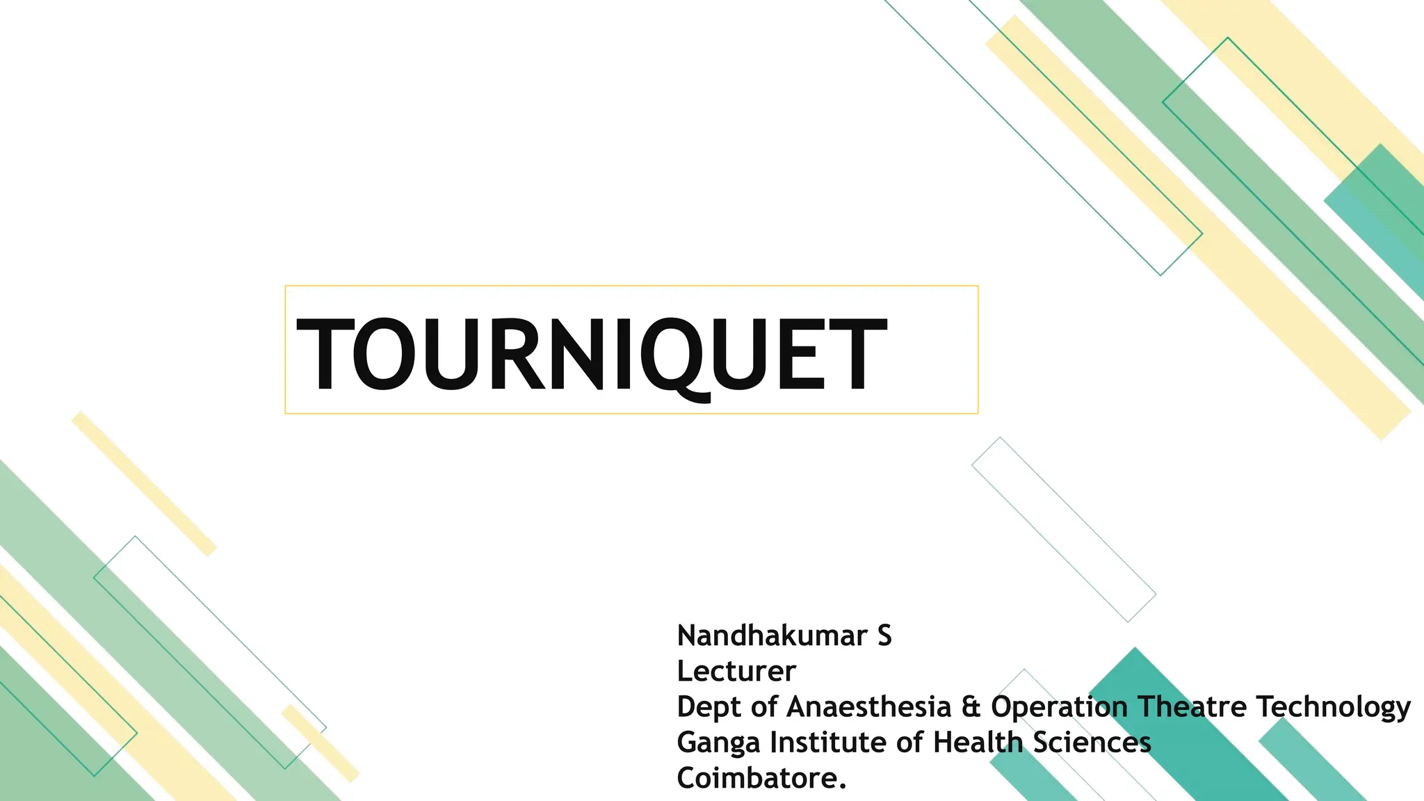 Tourniquet, Types and it's application in a clinical setting.pptx