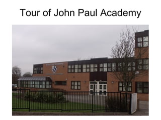 Tour of John Paul Academy | PPT