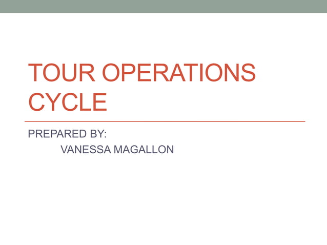 Tour operations cycle | PPTX | Travel