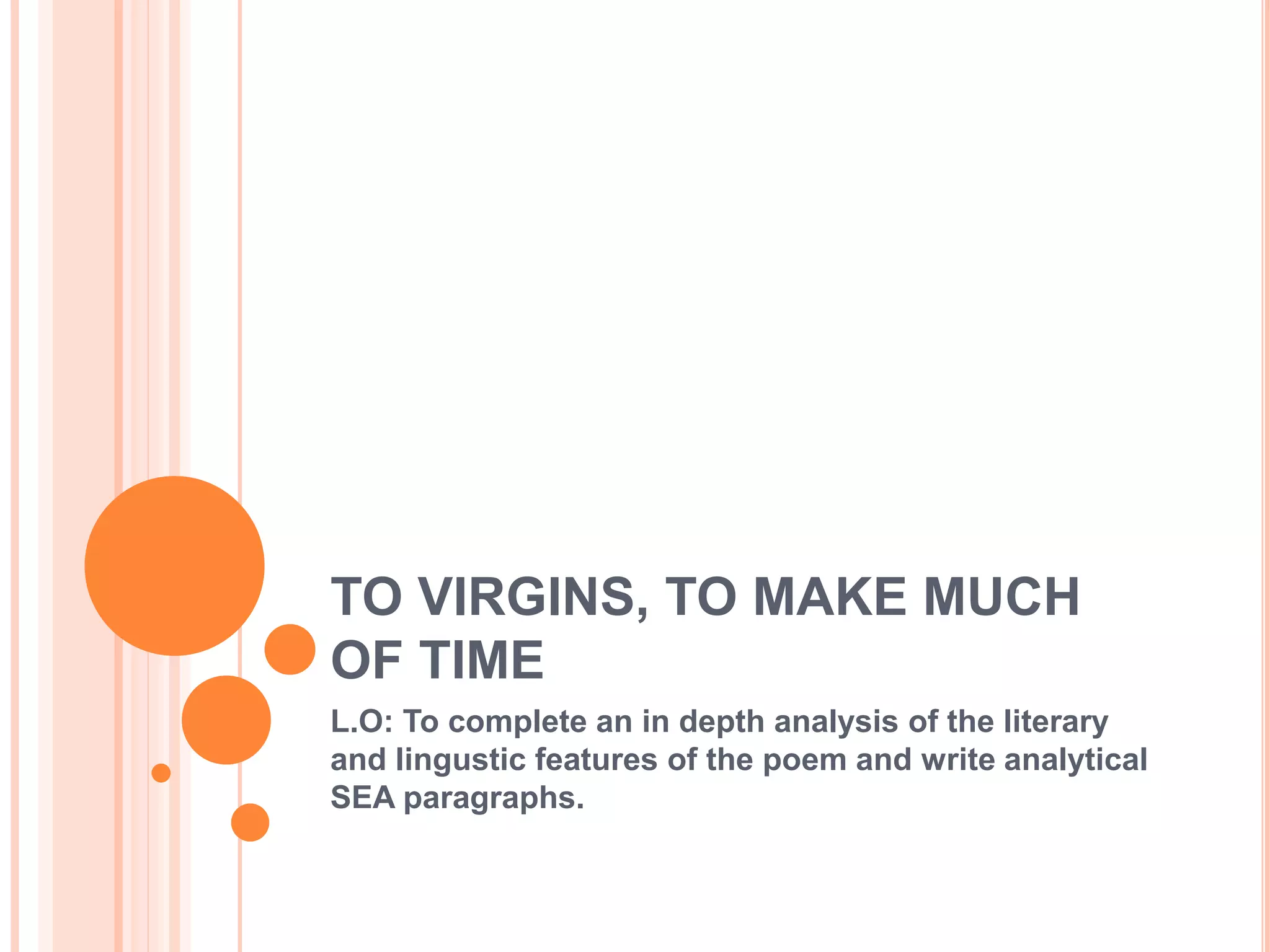 To virgins make much of time | PPTX