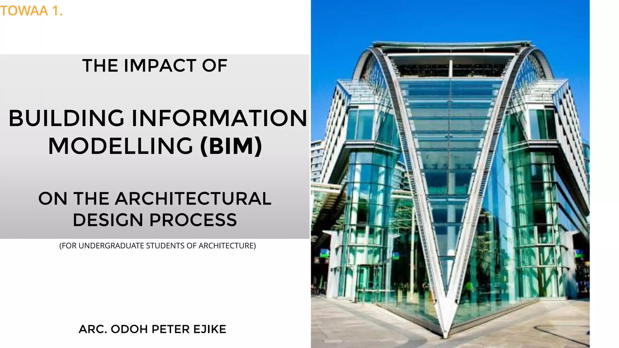 THE IMPACT OF BUILDING INFORMATION MODELLING (BIM) ON THE ARCHITECTURAL DESIGN PROCESS | PDF