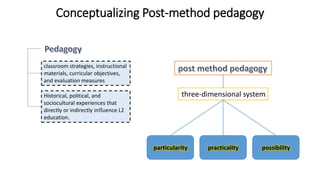 Toward a post method pedagogy | PPTX
