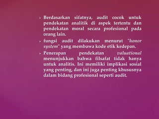 Toward an auditing philosophy kelas audit | PPTX