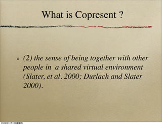 Toward A Taxonomy Of Copresence | PPT