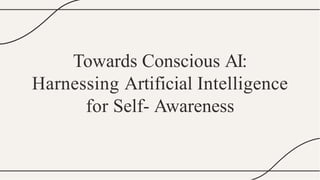 Towards-conscious-ai-harnessing-artificial-intelligence-for-self ...