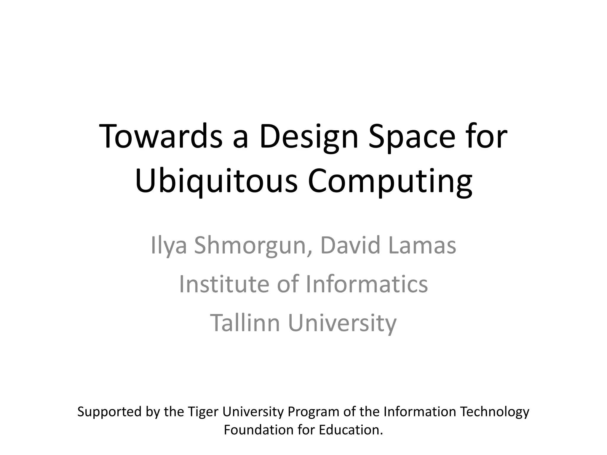 Towards a design space for ubiquitous computing | PPT