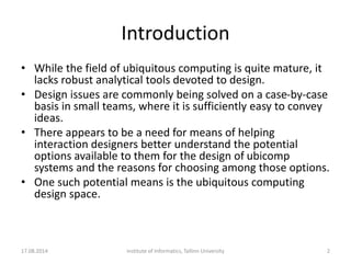 Towards a design space for ubiquitous computing | PPT