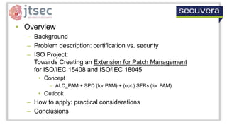 Towards creating an extension for patch management ISO/IEC 15408 &18045 | PPTX | Operating ...
