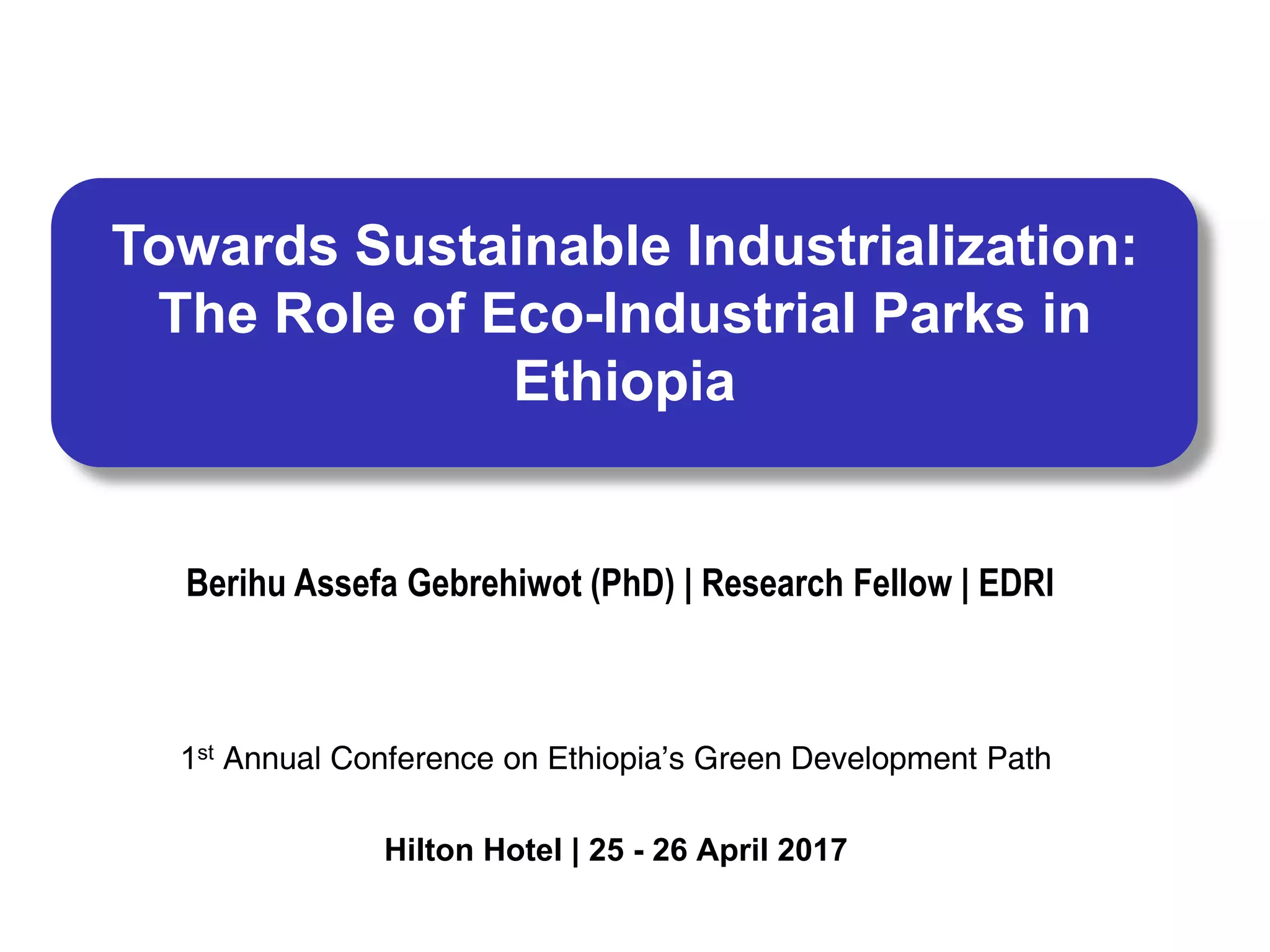 Towards sustainable industrialization the role of eco-industrial parks ...